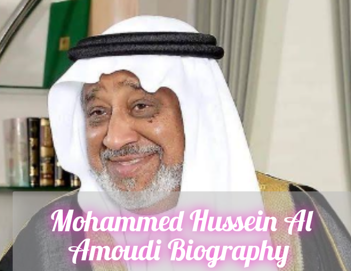 Mohammed Hussein Al Amoudi Biography, Net worth, Early Life, Age 2025, career