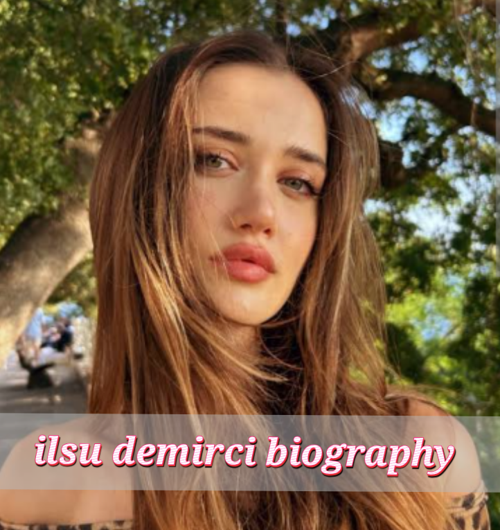 İlsu Demirci Biography: Early, Age, Career, Personal Life and Achievements
