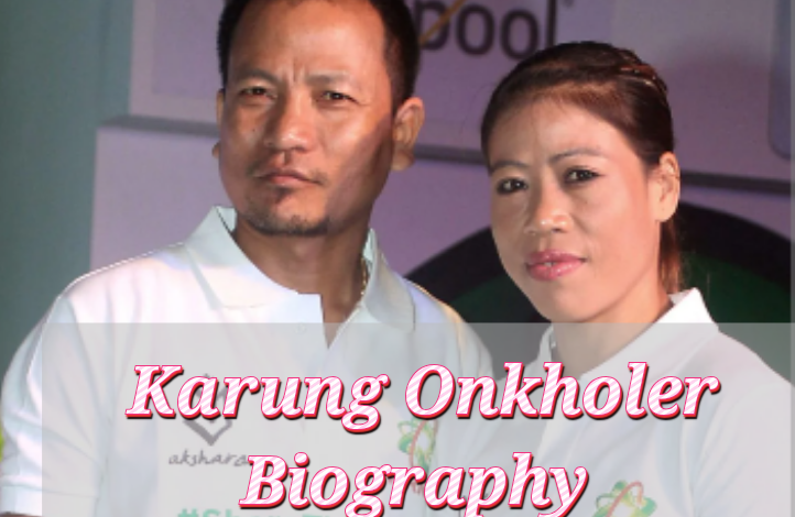 Karung Onkholer Biography: Early Life, Age, Career, Personal Life and ...