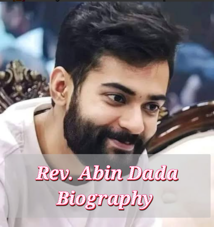Rev. Abin Dada Biography: Early Life, Family, Career and Spiritual Life