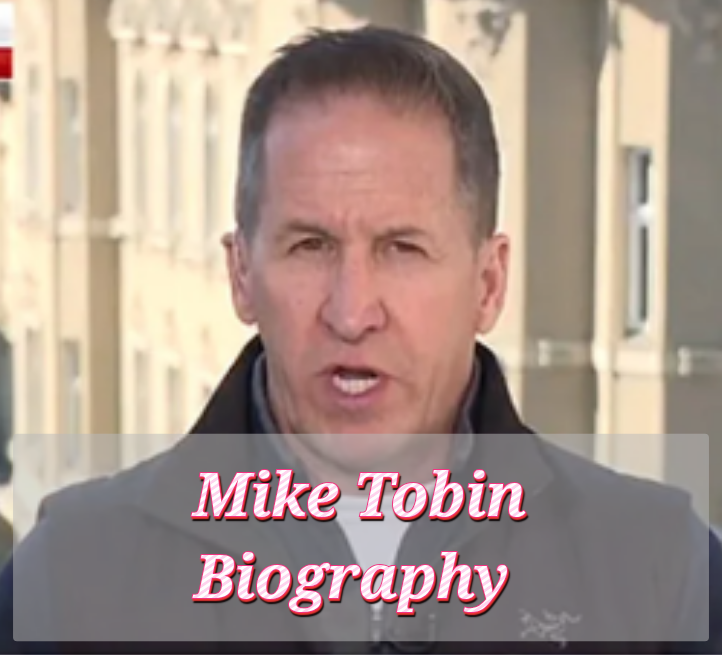 Mike Tobin Biography: Early Life, Education, Career and Recent News