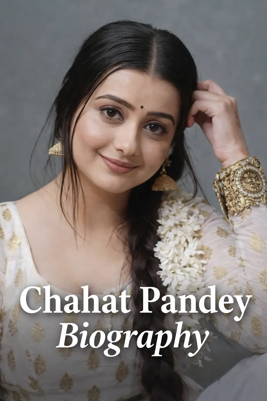 Chahat Pandey Biography: Life, Career, Networth and Legacy